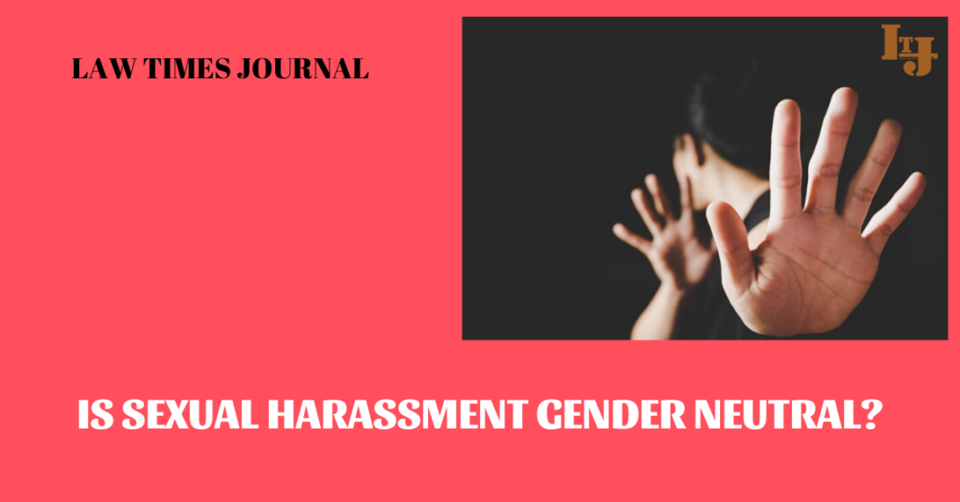 Is sexual harassment gender neutral? - Law Times Journal